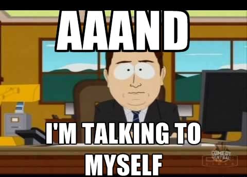 Talking to myself | At the Speed of Matt blog